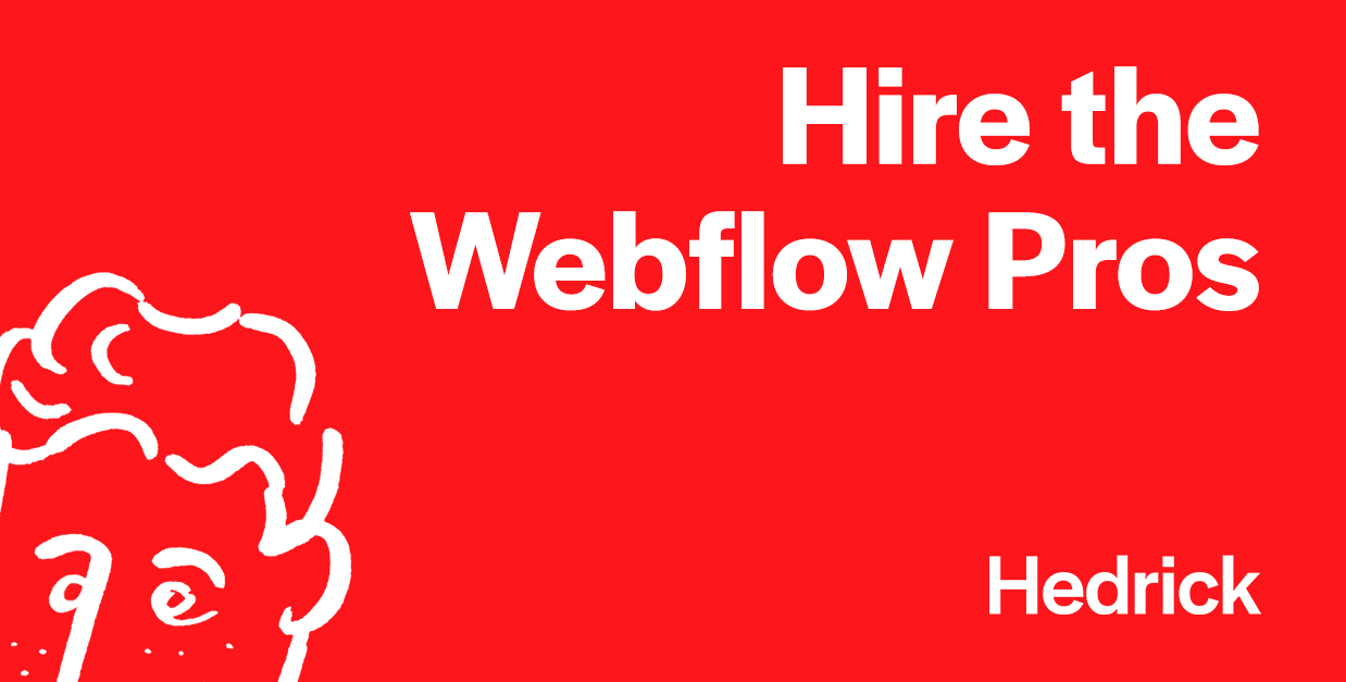 Hedrick — Hire Expert Webflow Developers & Designers